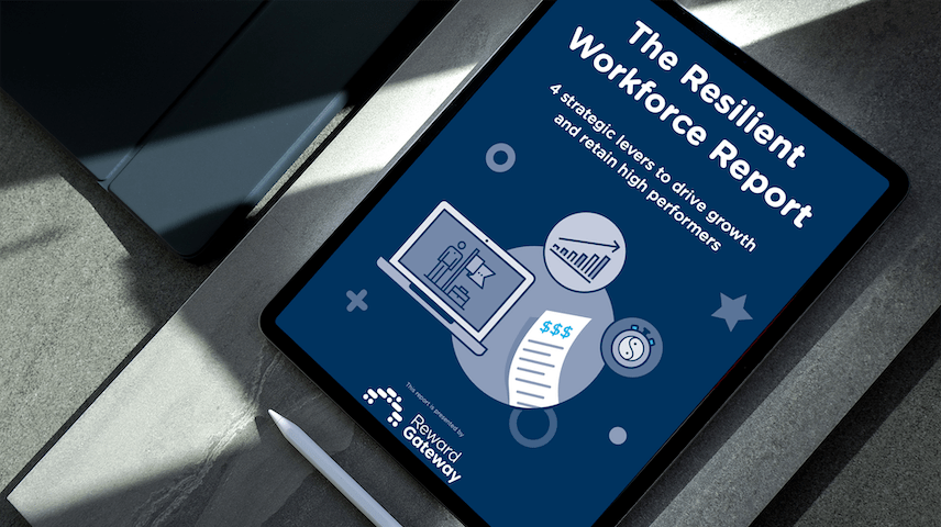 The Resilient Workforce Report | Reward Gateway
