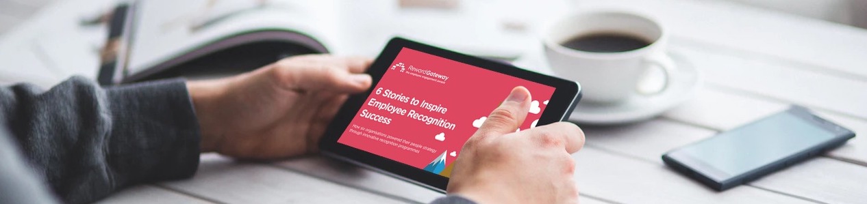 5 Stories to Inspire Employee Recognition Success | Reward Gateway UK